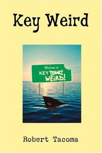 Key Weird - Paperback By Robert Tacoma - GOOD 9780976063001 | eBay
