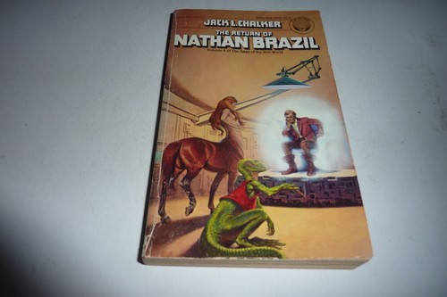 THE RETURN OF NATHAN BRAZIL Well World 4 Jack L. Chalker Del Rey 1980 ...