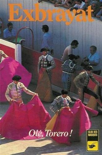 Ole ! torero ! Exbrayat-C | eBay