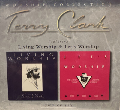 Terry Clark: Worship Collection *SIGNED COVER* (Two CD Set, 2003 ...