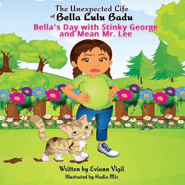 The Unexpected Life Of Bella Lulu Badu: Bella's Day With Stinky George And ... 9780578387550| eBay