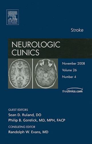 The Clinics: Internal Medicine Ser.: Stroke, an Issue of Neurologic ...