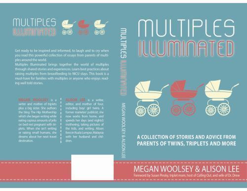 Multiples Illuminated : A Collection of Stories and Advice from Parents ...