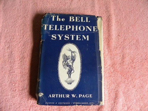 THE BELL TELEPHONE SYSTEM - ARTHUR W. PAGE (C) 1941 2ND EDITION HC | eBay
