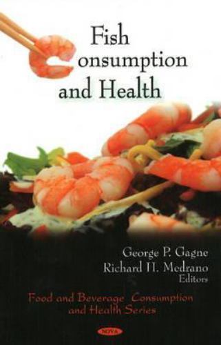Fish Consumption and Health by Richard H. Medrano (2009, Hardcover) for ...