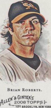 2008 Topps Allen & Ginter's - Brian Roberts #265 Mini Allen & Ginter ...