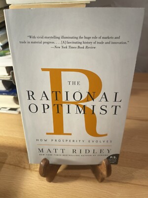 The Rational Optimist: How Prosperity Evolves by Matt Ridley Pre Owned ...