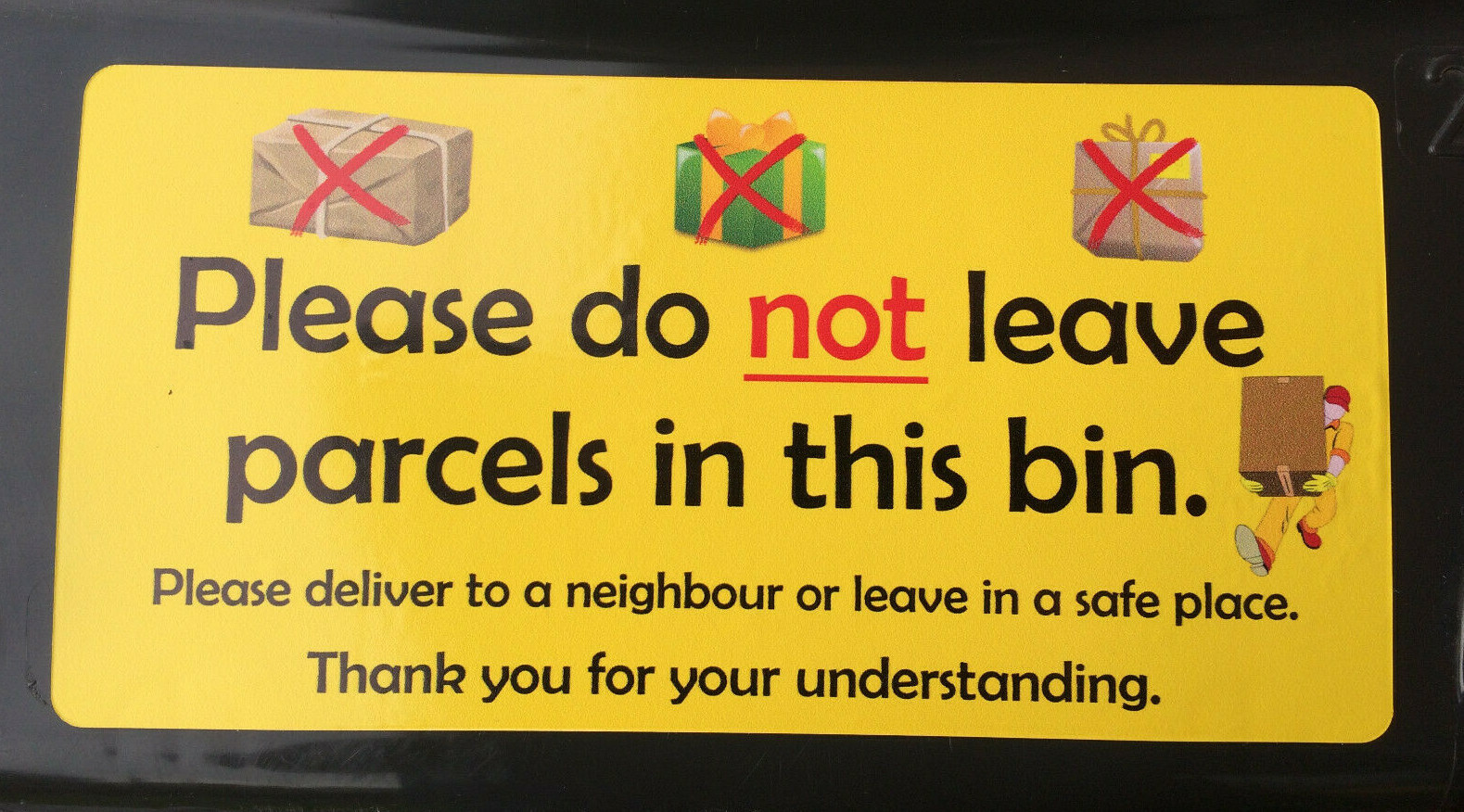 Sticker Sign/Notice for Wheelie Bin. Do not leave parcels in bin if no ...