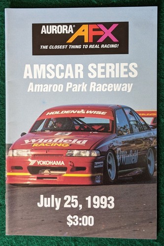 Amaroo Park Raceway Programme July 25th 1993 AMSCAR Touring Car Series ...