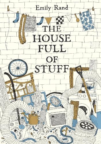 Emily Rand The House Full of Stuff (Gebundene Ausgabe) 9781849766623 ...