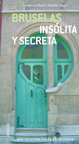 Secret Ser.: Bruselas Insolita y Secreta by Nathalie Capart and Nicolas ...
