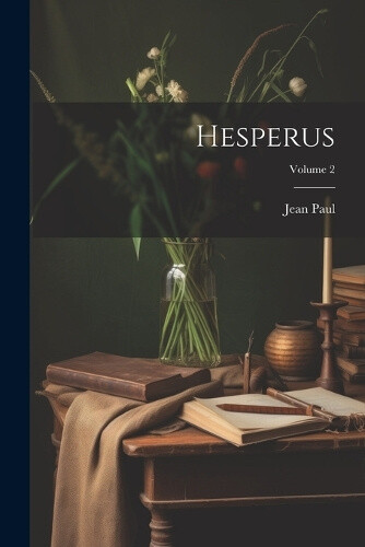 Hesperus; Volume 2 by Jean Paul | eBay