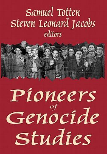 Pioneers of Genocide Studies [Hardcover] Totten, Samuel and Jacobs ...