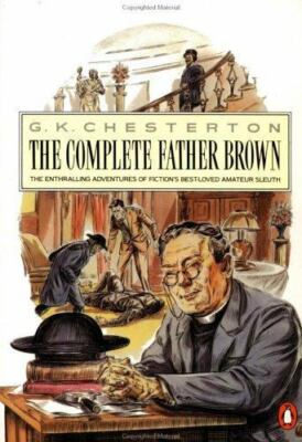 The Complete Father Brown [Father Brown Mystery] - Gilbert Keith ...