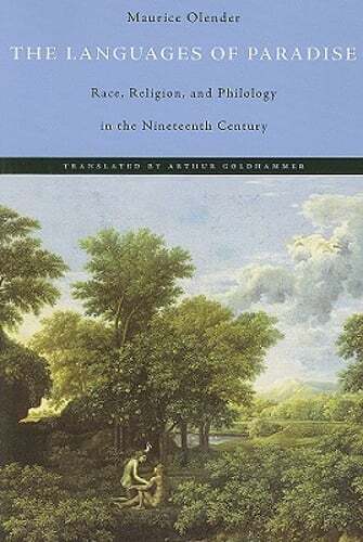 Languages of Paradise: Race, Religion, and Philology in the Nineteenth ...