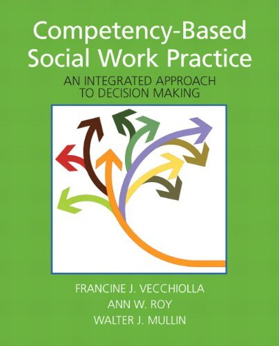 COMPETENCY-BASED SOCIAL WORK PRACTICE: AN INTEGRATED By Francine J ...