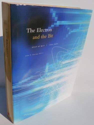 The Electron and the Bit: EECS at MIT, 1902-2002 - Hardcover - GOOD | eBay