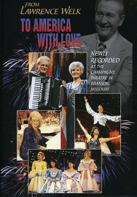 Lawrence Welk - From Lawrence Welk to America With Love [New DVD ...