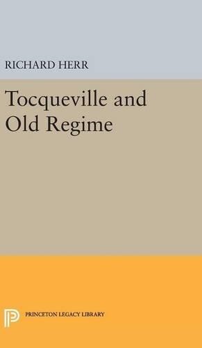 Richard Herr Tocqueville and the Old Regime (Gebundene Ausgabe) (US ...