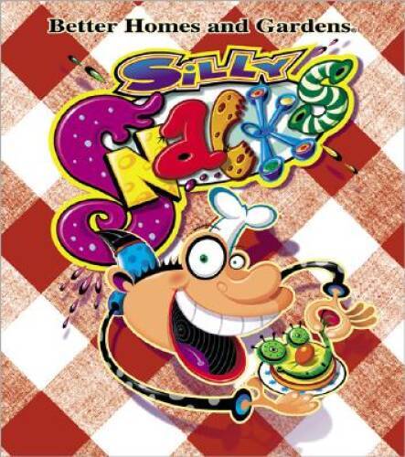 Silly Snacks (Better Homes Gardens Test Kitchen) - Spiral-bound - GOOD ...