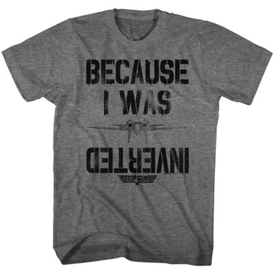 Top Gun Movie Because I Was Inverted Maverick Fighter Jet Men's T Shirt ...