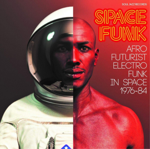 Various Artists Space Funk: Afro Futurist Electro Funk in Space 1976-84 ...
