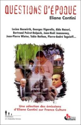 Questions d'époque: Une sélection des émissions d'Eliane Contini sur ...
