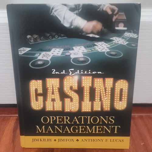 Casino Operations Management by Jim Fox, Jim Kilby and Anthony F. Lucas ...