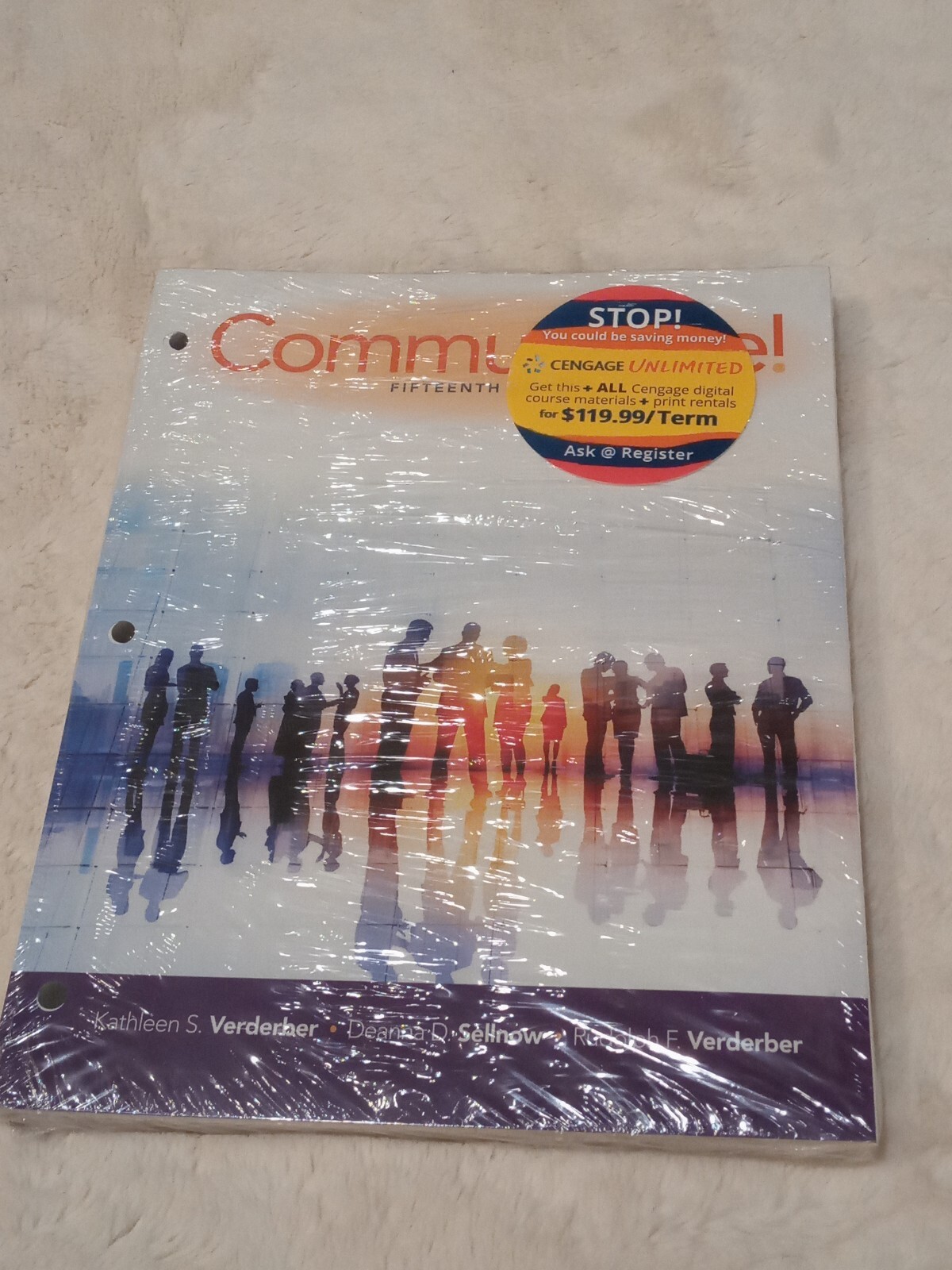 Communicate! by Rudolph F. Verderber, Kathleen S. Verderber and Deanna ...