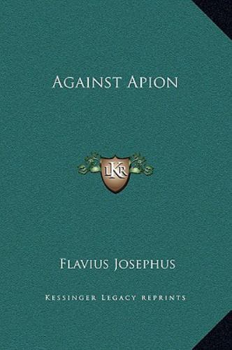 Against Apion by Flavius Josephus (2010, Hardcover) for sale online | eBay