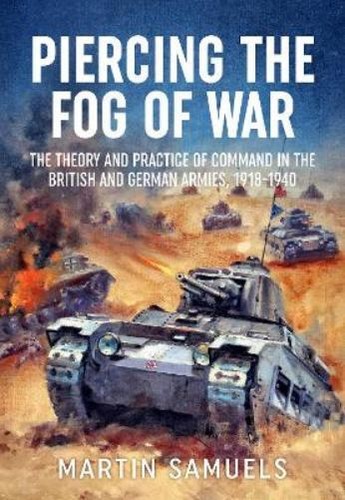 Martin Samuels Piercing the Fog of War (Poche) Wolverhampton Military ...