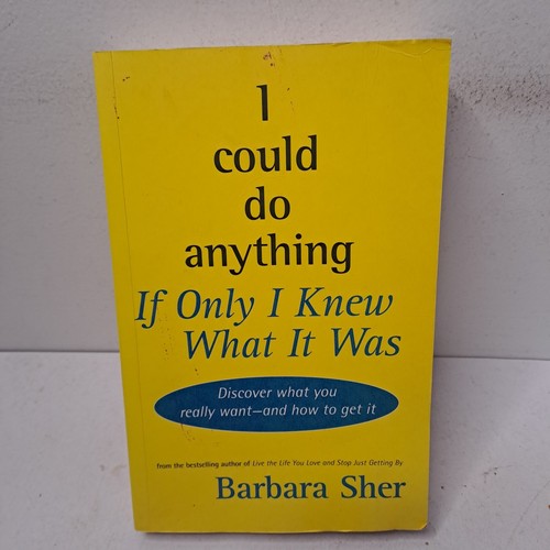 I Could Do Anything If Only I Knew What It Was Barbara Sher (Paperback ...