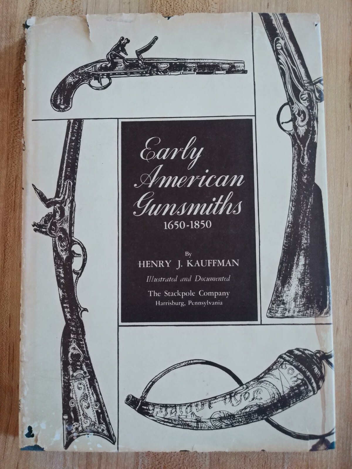 Early American Gunsmiths 1650-1850 Henry Kauffman Illustrated Long Guns ...