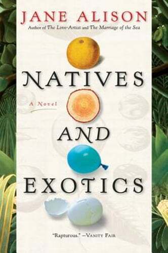 Natives and Exotics by Jane Alison: New 9780156032476| eBay