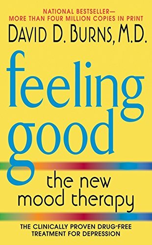 FEELING GOOD: THE NEW MOOD THERAPY By David D. Burns **BRAND NEW ...