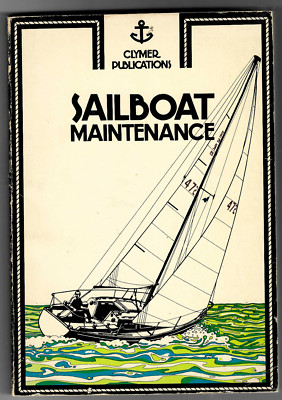 Sailboat Maintenance:Complete,Illustrated "How to" Book,Rigging,Sails ...