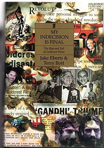 My Indecision is Final: Rise and Fall ..., Ilott, Terry 9780571148882 ...