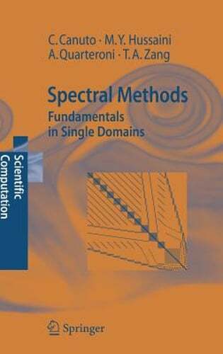 Spectral Methods: Fundamentals in Single Domains by Claudio Canuto: New ...