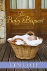 The Baby Bequest (Wilderness Brides) - Library Binding By Cote, Lyn ...