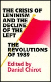 THE CRISIS OF LENINISM AND THE DECLINE OF THE LEFT: THE By Daniel ...