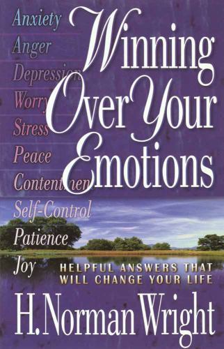 Winning Over Your Emotions by Wright, H. Norman 9781565079038| eBay