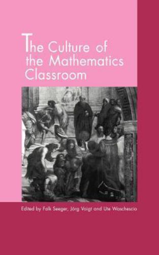 Culture of the Mathematics Classroom : Analyses and Changes by Jörg ...