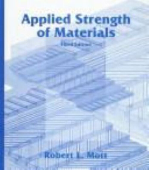 Applied Strength of Materials Hardcover Robert L. Mott 9780133762785 | eBay