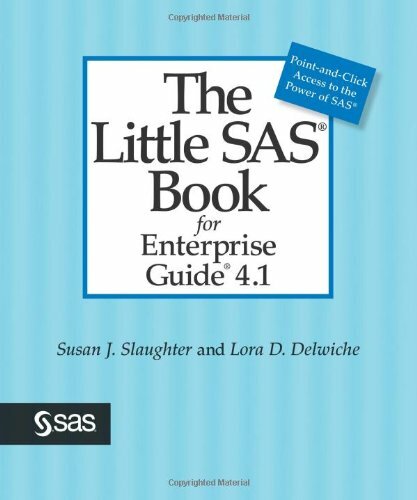 The Little SAS Book for Enterprise Guide 4.1 by Slaughter, Susan ...