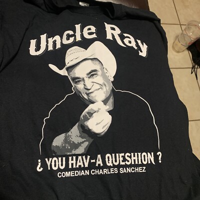 Charles Sanchez Comedian Xlg T-shirt Uncle Ray | eBay