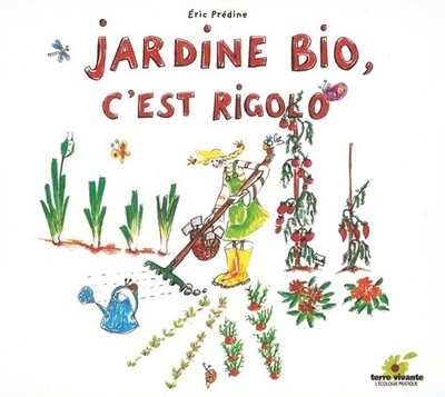 Jardine bio, c'est rigolo, Eric Predine et Alix Boullenger | eBay