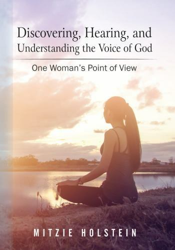 Discovering, Hearing, and Understanding the Voice of God by Mitzie ...