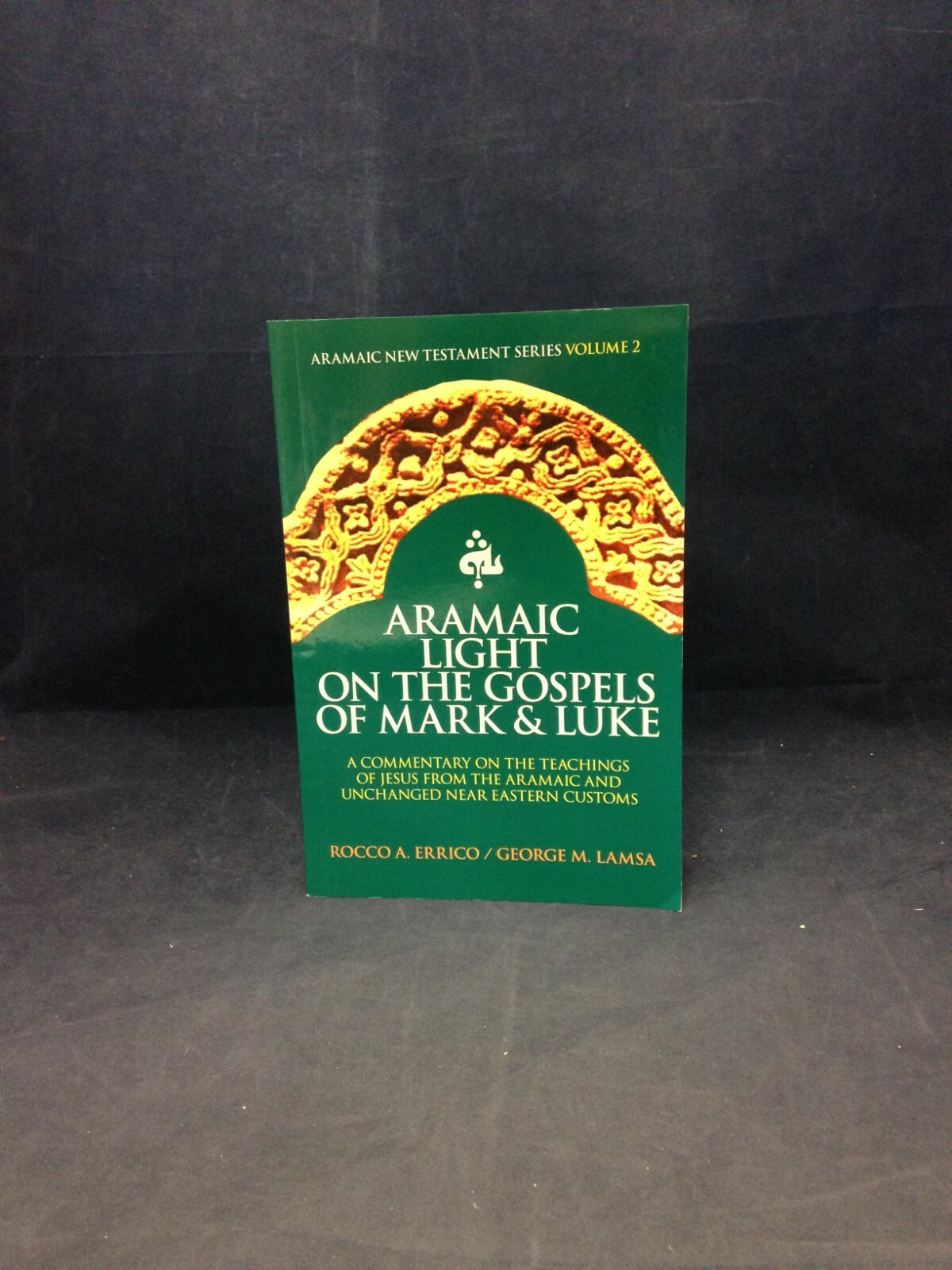 Aramaic Light on the Gospels of Mark and Luke Vol. 2 : Aramaic New ...
