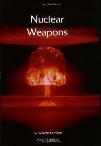 NUCLEAR WEAPONS By William Lambers *Excellent Condition* 9780972462945 ...