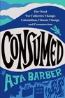 Aja Barber Consumed (Paperback) 9781538709849 | eBay
